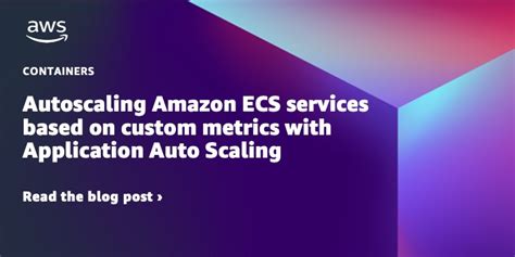 autoscaling amazon ecs services based on custom metrics with