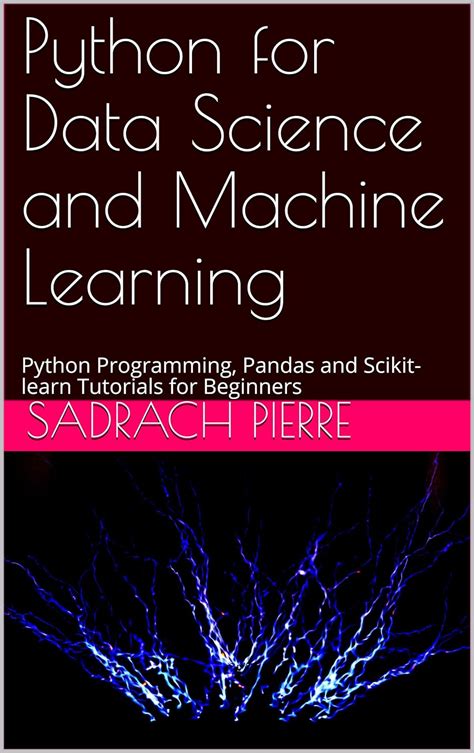 Python For Data Science And Machine Learning Python Programming Pandas And Scikit Learn
