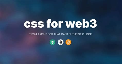 Css Tricks To Create That Dark Futuristic Web3 Look Trisha Lim