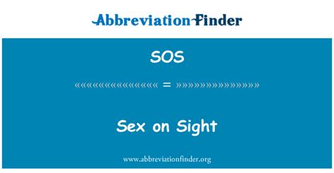 SOS steht für Sex on Sight Sex on Sight