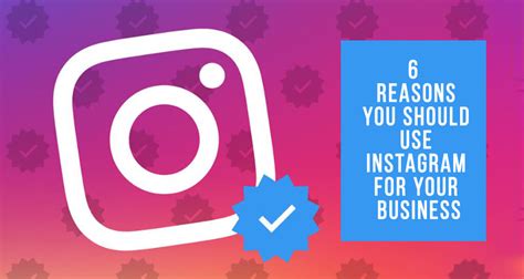 6 Reasons You Should Use Instagram For Your Business
