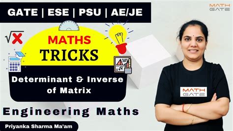 Tricks Of Determinant And Inverse Of Matrix Engineering Maths Gate Ese Psu Ae Je Priyanka Ma