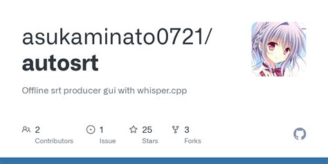 github asukaminato0721 autosrt offline srt producer gui with whisper cpp