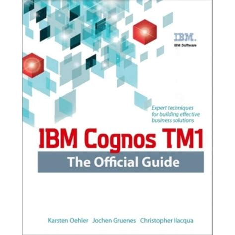 Official Guide Ibm Cognos Tm1 The Official Guide Paperback