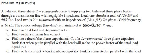 Solved Problem 7 50 Points A Balanced Three Phase Y Chegg Com