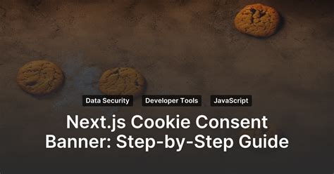 Nextjs Cookie Consent Banner Step By Step Guide Staarterdev