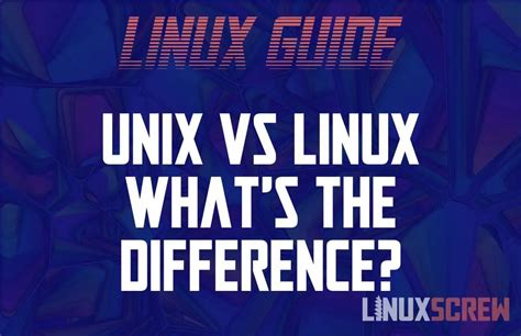 Unix Vs Linux What S The Difference