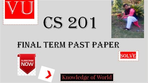 Vu Cs201 Final Term Past Papers Youtube