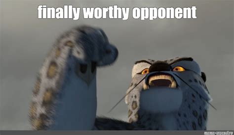 Meme Finally Worthy Opponent All Templates Meme