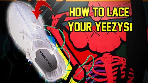 How To Kaws Lace Your Yeezy 350 Boosts Tutorial Youtube