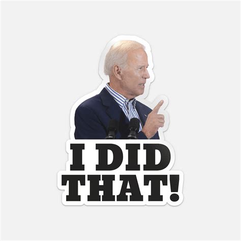 Biden I Did That Funny Car Bumper Sticker Decal Ebay