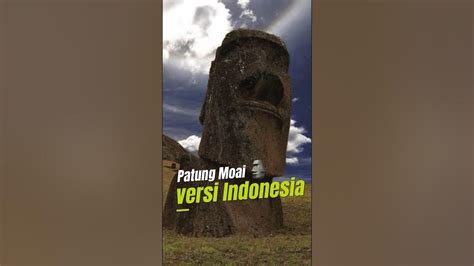 Indonesia Juga Punya Patung Mirip Moai 🗿 Youtube