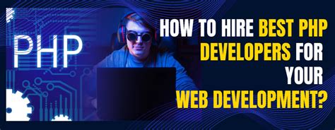 How To Hire The Best Php Developers For Web Development Thecodework