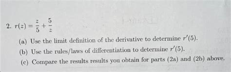 solved r z 5z z5 a use the limit definition of the