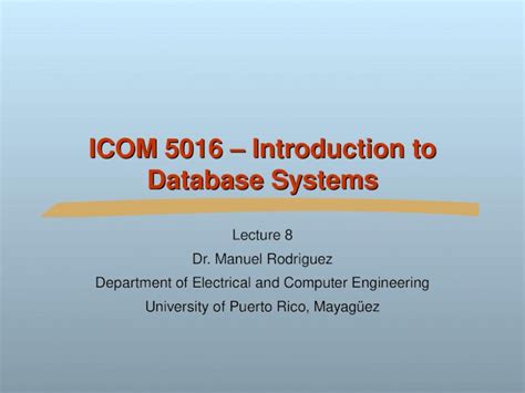 Ppt Icom 5016 Introduction To Database Systems Lecture 8 Dr Manuel