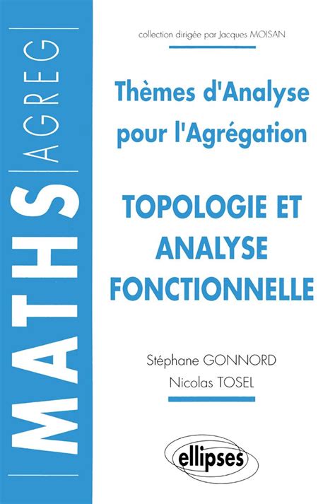 Topologie Et Analyse Fonctionnelle Stéphane Gonnord Nicolas