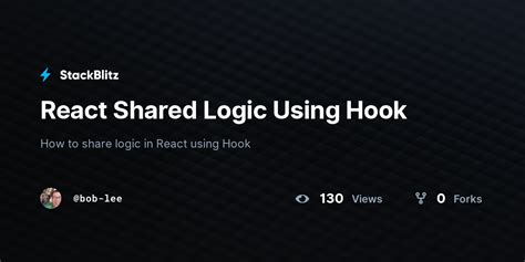 React Shared Logic Using Hook Stackblitz