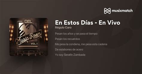 Letra De Régulo Caro En Estos Días En Vivo Musixmatch