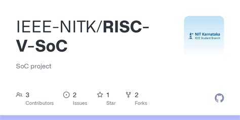 Github Ieee Nitk Risc V Soc Soc Project