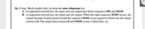 Solved Q3 Using Mealy Model Only Develop The