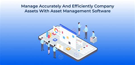 How To Manage Company Assets Accurately And Efficiently