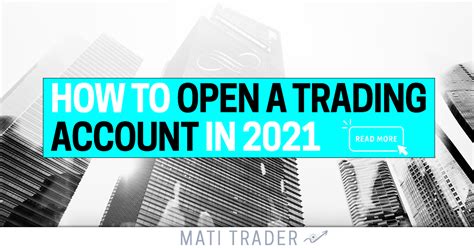 How To Open A Trading Account In 5 Easy Steps Mati Trader