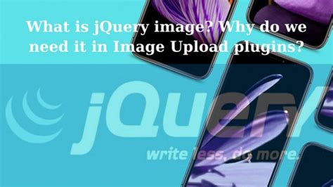 What Is JQuery Image Why Do We Need It In Image Upload Plugins Cmsmart Community