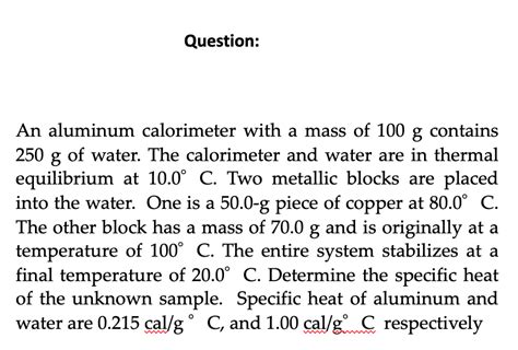 Solved An Aluminum Calorimeter With A Mass Of 100 G Contains