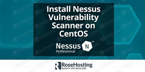 Install Nessus Vulnerability Scanner On CentOS RoseHosting