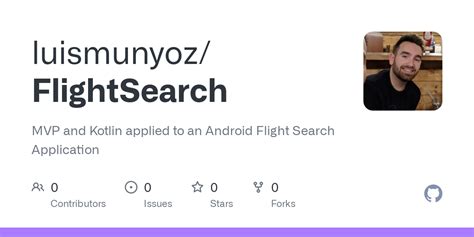 Github Luismunyoz Flightsearch Mvp And Kotlin Applied To An Android Flight Search Application