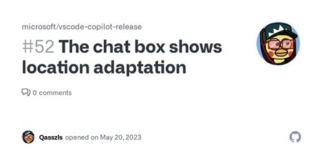 The Chat Box Shows Location Adaptation · Issue 52 · Microsoftvscode