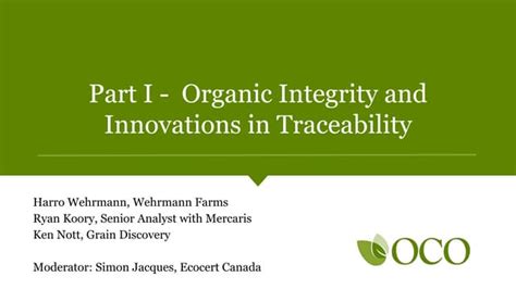 Organic Integrity And Innovations In Traceability Part I﻿ Pptx