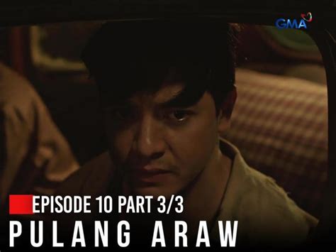 Pulang Araw Ang Pag Aresto Kay Eduardo Episode 10 Part 3 3 Gma Entertainment