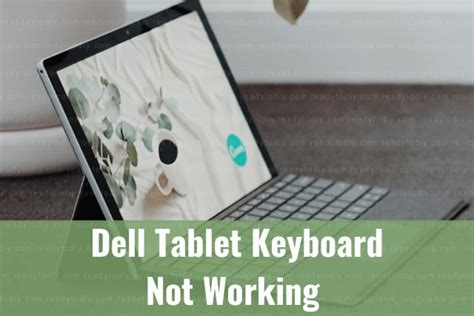 Dell Tablet Keyboard Not Working How To Fix Ready To Diy