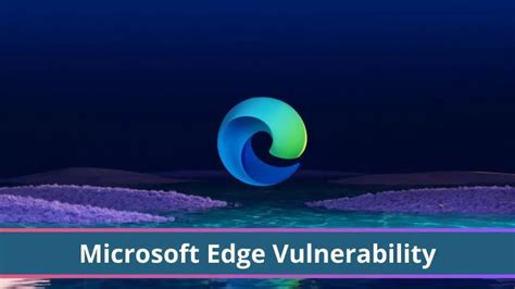 Sayuri La Pydos On Linkedin Microsoft Edge Vulnerability Let Attackers