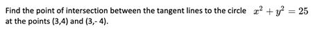 Solved Find The Point Of Intersection Between The Tangent