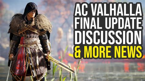 Assassins Creed Valhalla Final Update Discussion And More News Ac