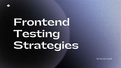 🧪 Frontend Testing Strategies Ensuring Code Quality And Reliability 💻🔍