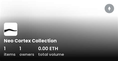 Neo Cortex Collection Collection Opensea Neo Cortex Collection Collection Opensea