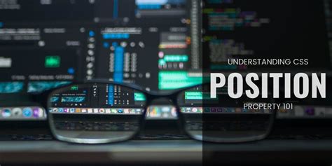 understanding css position property 101