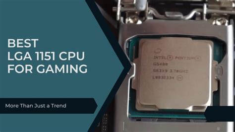 12 Best Lga 1151 Cpu For Gaming 2024 Improve Your Gaming Experience