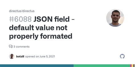 Json Field Default Value Not Properly Formated · Issue 6088