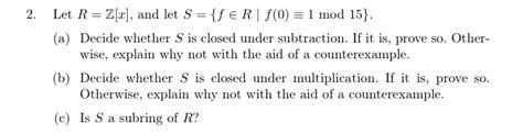 Solved 2 Let Rz X And Let S F∈r∣f0≡1mod15 A