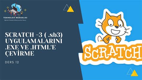 Scratch 3 Sb3 Uygulamalarini Exe Ve Htmle Çevİrme Youtube