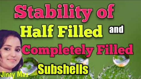 Stability Of Half Filled And Completely Filled Subshellsstructure Of