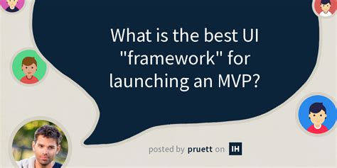 What Is The Best Ui Framework For Launching An Mvp Indie Hackers