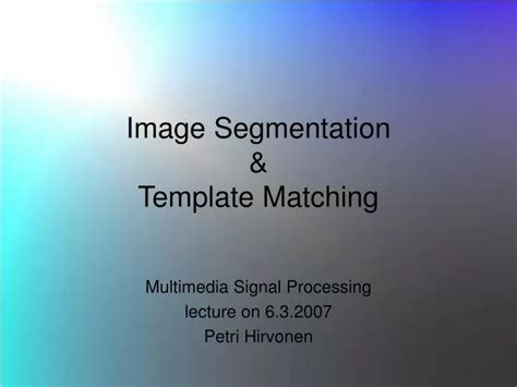 Ppt Image Segmentation And Template Matching Powerpoint Presentation Id4549409