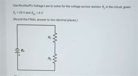 Solved Use Kirchhoff S Voltage Law To Solve For The Voltage Chegg Com