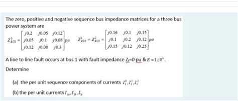 Solved The Zero Positive And Negative Sequence Bus