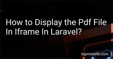 How To Display The Pdf File In Iframe In Laravel In 2024